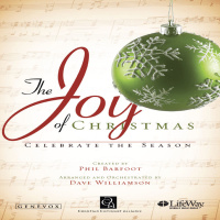 The Joy of Christmas - Celebrate the Season by Dave Williamson, Phil ...